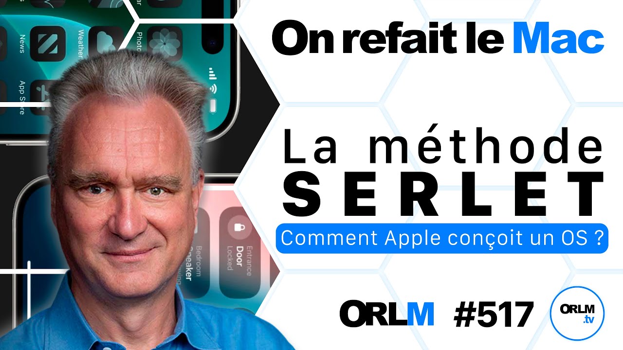 La méthode Serlet, comment Apple conçoit un OS ?⎜ORLM-517 - YouTube