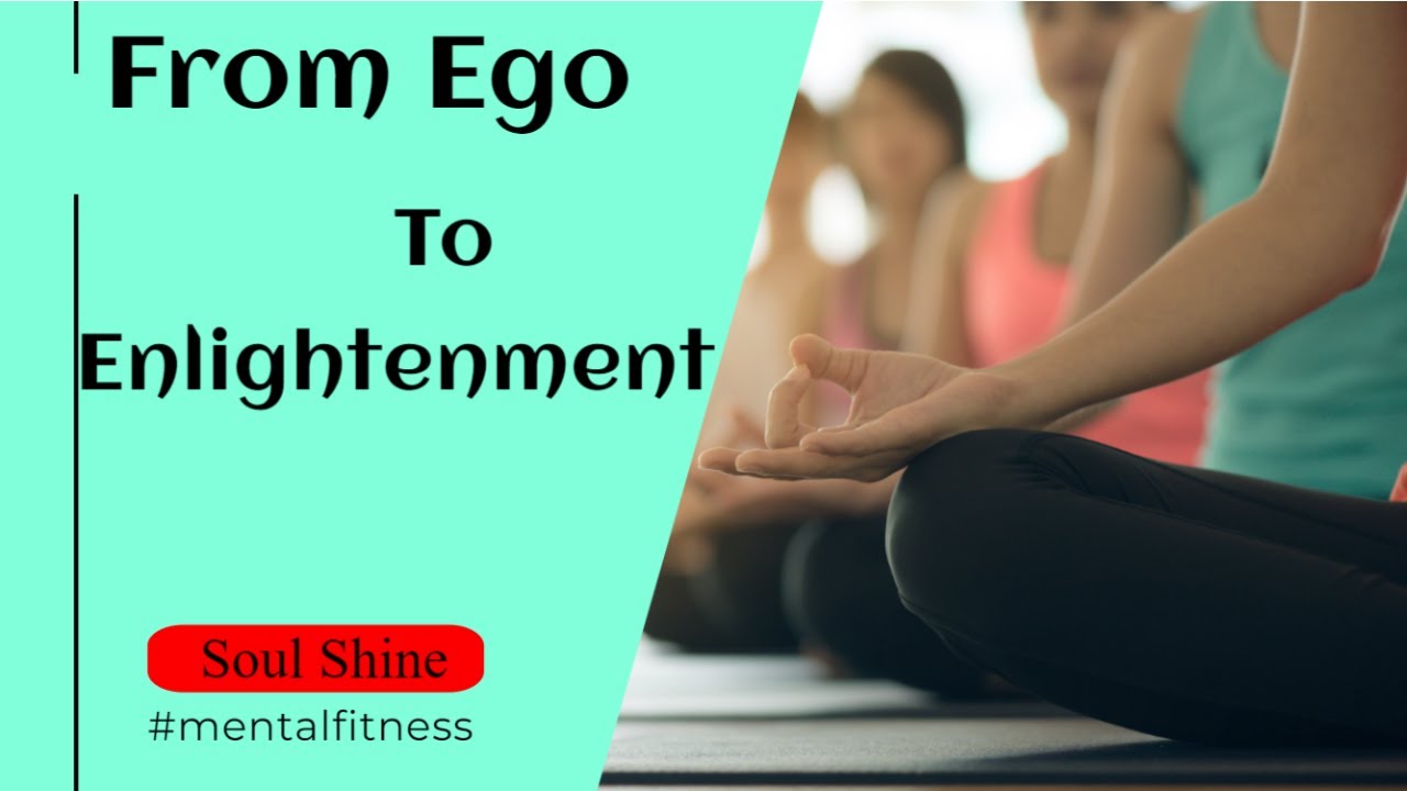 From Ego to Enlightenment: Your Journey to Genuine Self-Discovery - YouTube