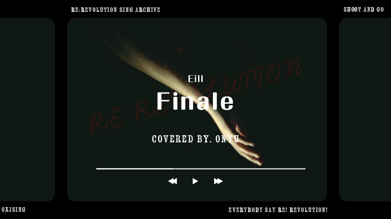 [Re:Revolution 오뉴] Finale Live Cover - YouTube