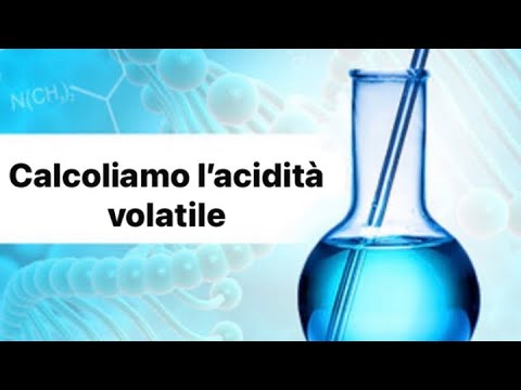 Calcoliamo l’ACIDITÀ VOLATILE - YouTube