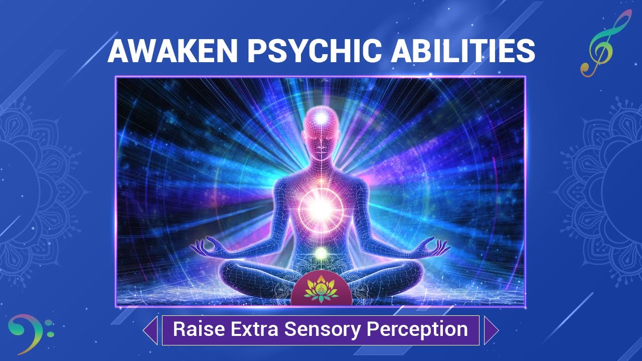 Awaken Psychic Powers (ESP) Raise Extra Sensory Perception - Activate ...