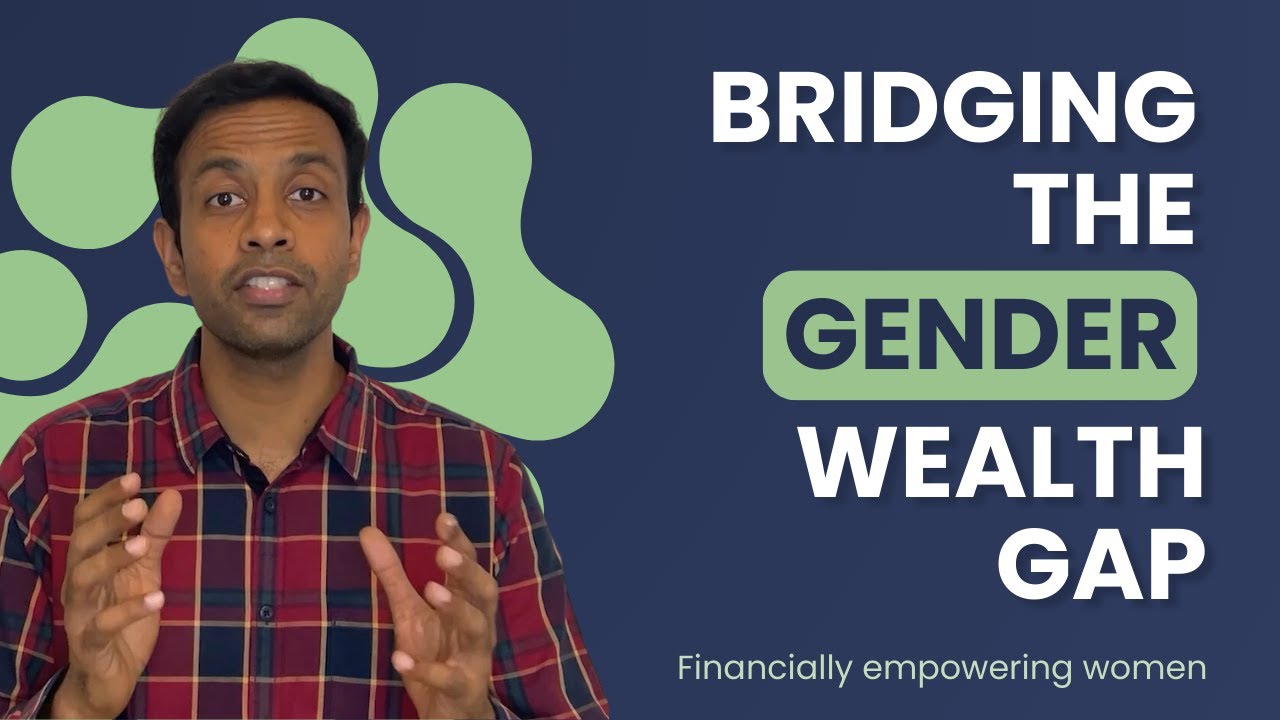 Bridging the gender wealth gap || Financially empowering women ...