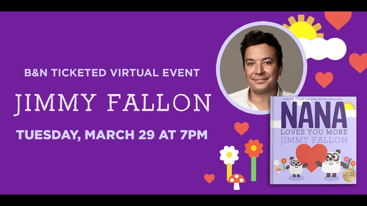 #BNEvents: Jimmy Fallon celebrates NANA LOVES YOU MORE streamed live ...