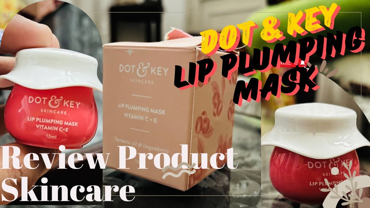 DOT & key LIP PLUMPING MASK | LIP BALM FOR HEALING CHAPPED LIPS ...