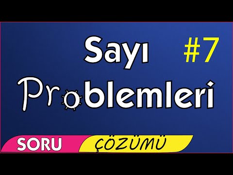 07) Sayı Problemleri | Çıkmış Sorular Benzer Soru Çözümü