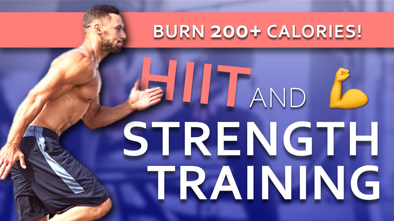 HIIT and Strength Training Workout (BURN CALORIES and BUILD MUSCLE ...