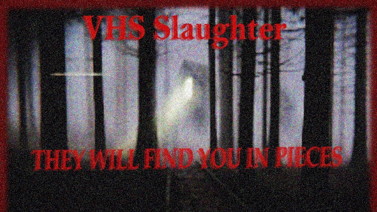 HE HAS BEEN WATCHING ME - [VHS Slaughter] - YouTube