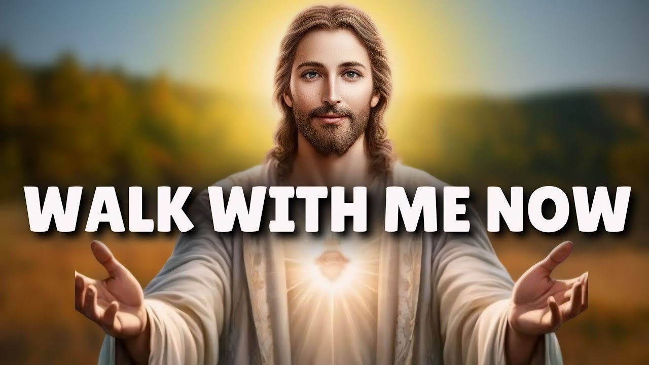 God's Precious Message: WALK WITH ME NOW | God Message Today | God Say ...