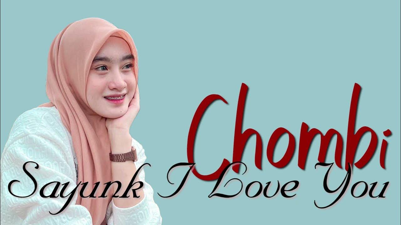 Chombi - Sayunk I Love You | (Lirik Lagu) - YouTube