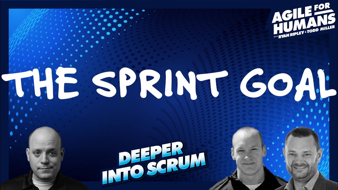 Deeper Into Scrum: The Sprint Goal in Scrum - YouTube