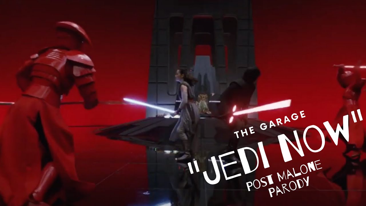"Jedi Now" by The Garage (Parody of Post Malone's "Better Now") - YouTube