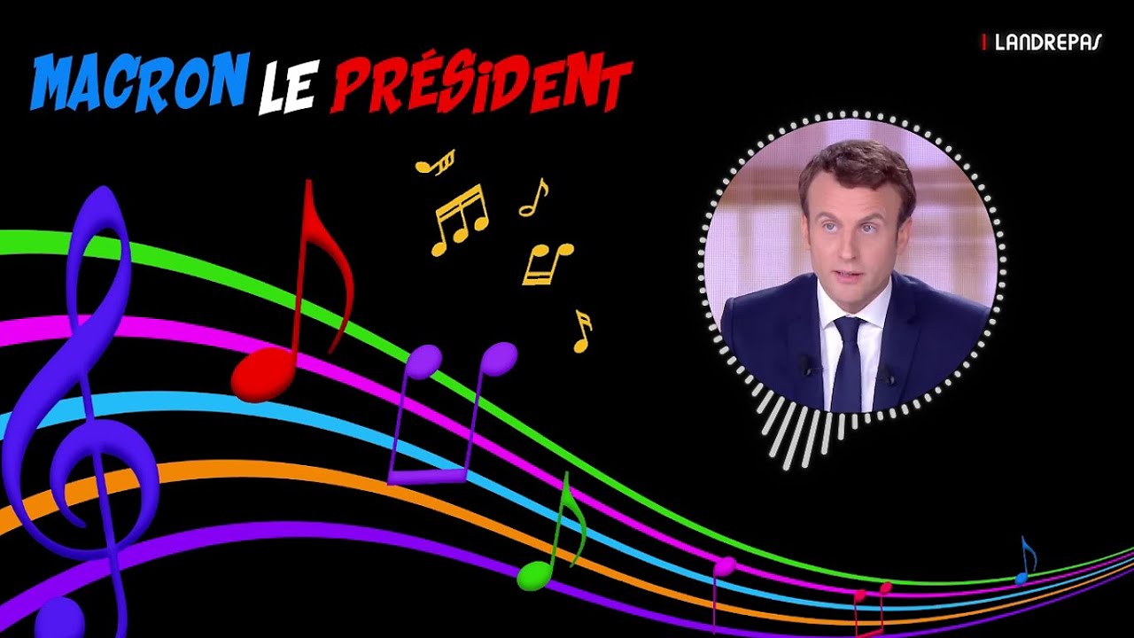 Chanson Macron le Président - YouTube