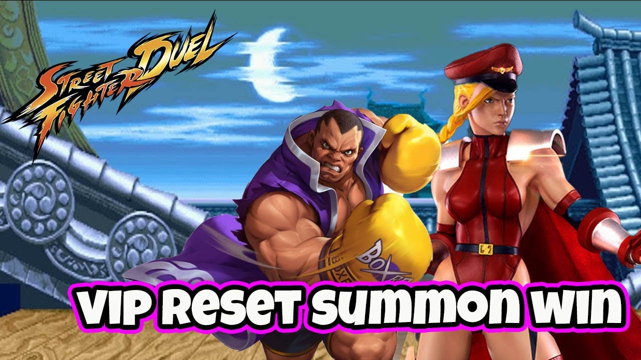 VIP RESET SUMMONS Getting royal balrog and shadaloo cammy done Street Fighter Duel - YouTube