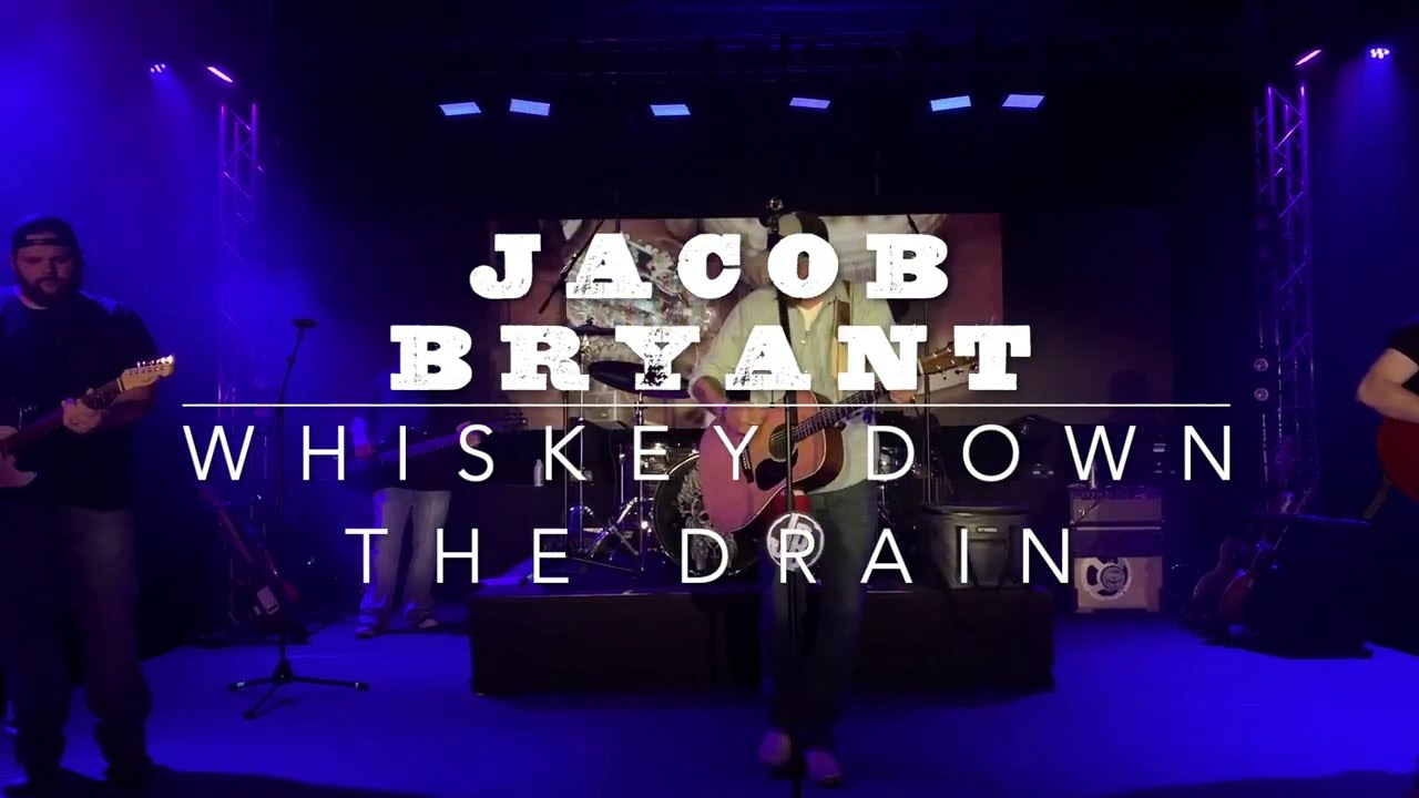 Jacob Bryant - Whiskey Down The Drain (Quarantine Sessions) - YouTube