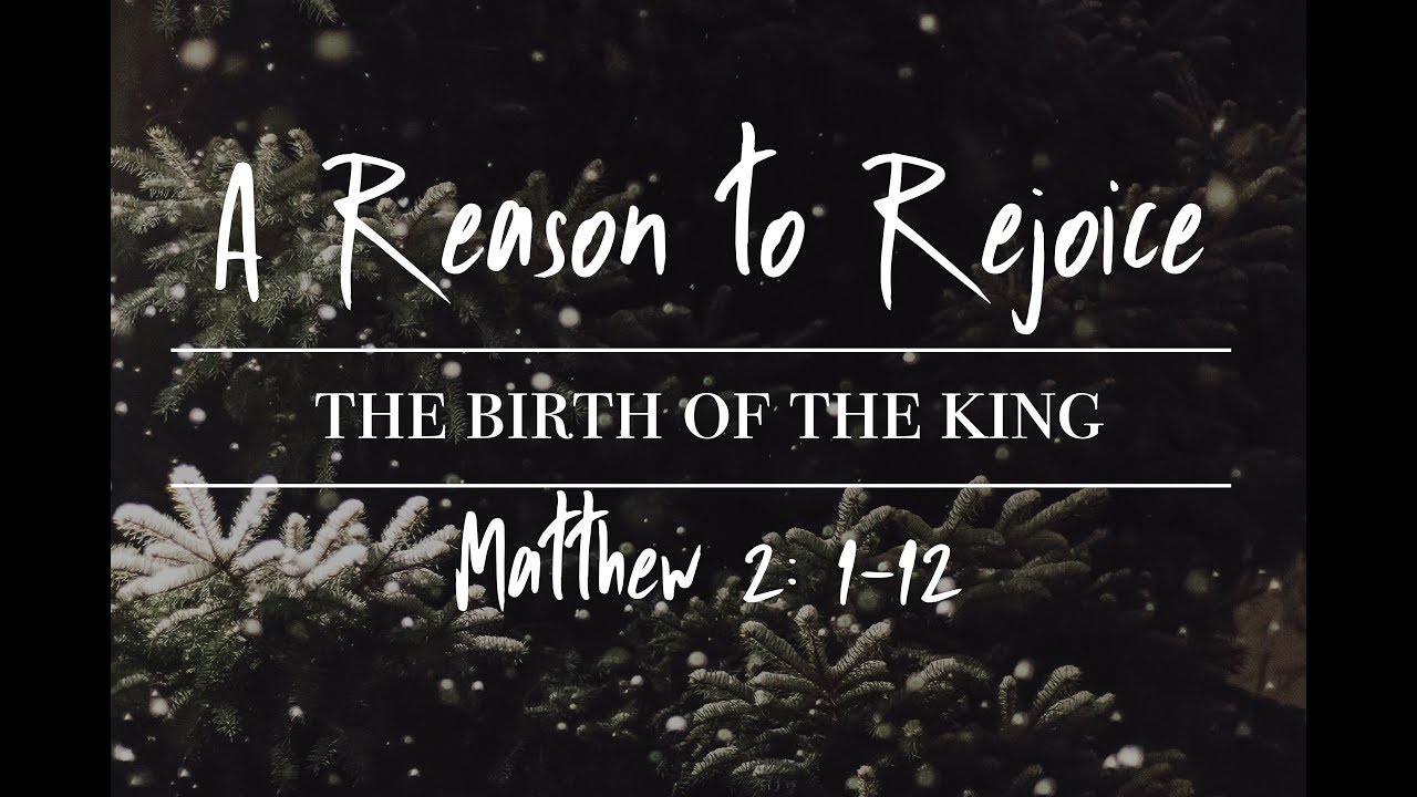 The Birth of the King - Sermon on Matthew 2:1-12 - YouTube