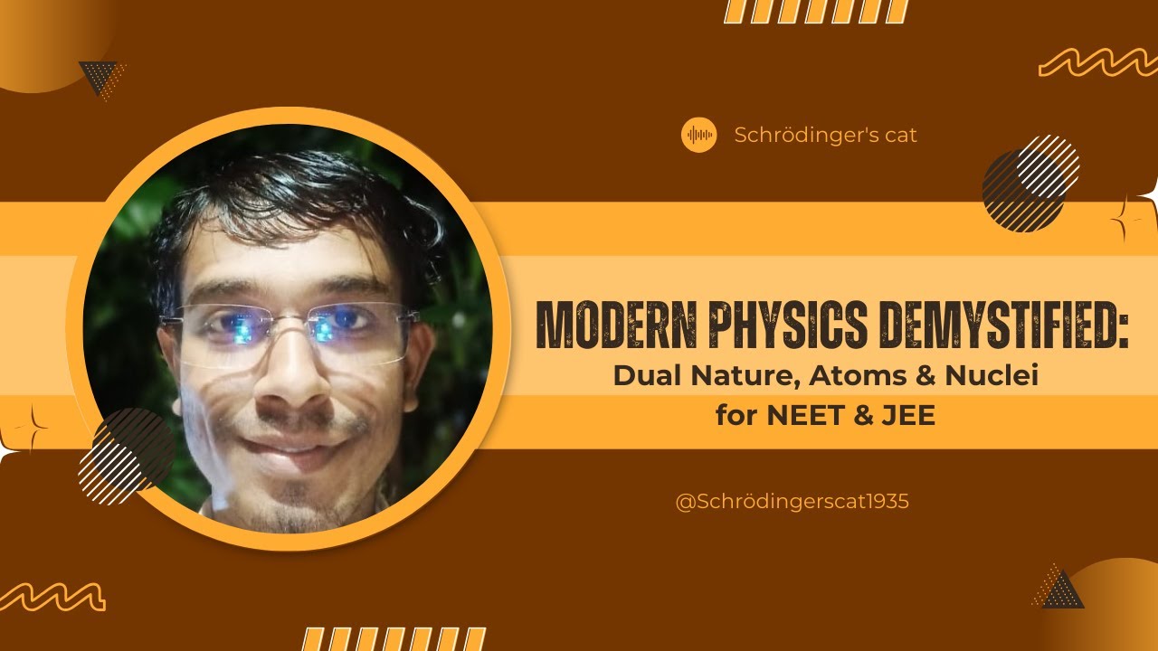 Modern Physics Demystified: Dual Nature, Atoms & Nuclei for NEET & JEE ...