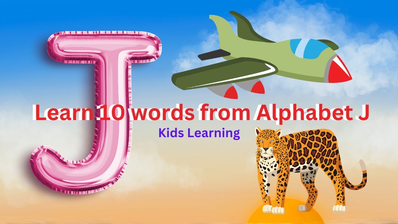ABC Learning Videos | Learn 10 words from Alphabet J | Kids Learning ...