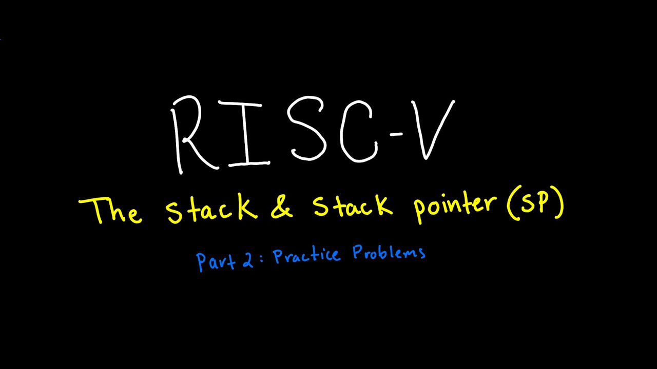 RISC-V Introduction to Stack & SP - Part II - Practice - YouTube