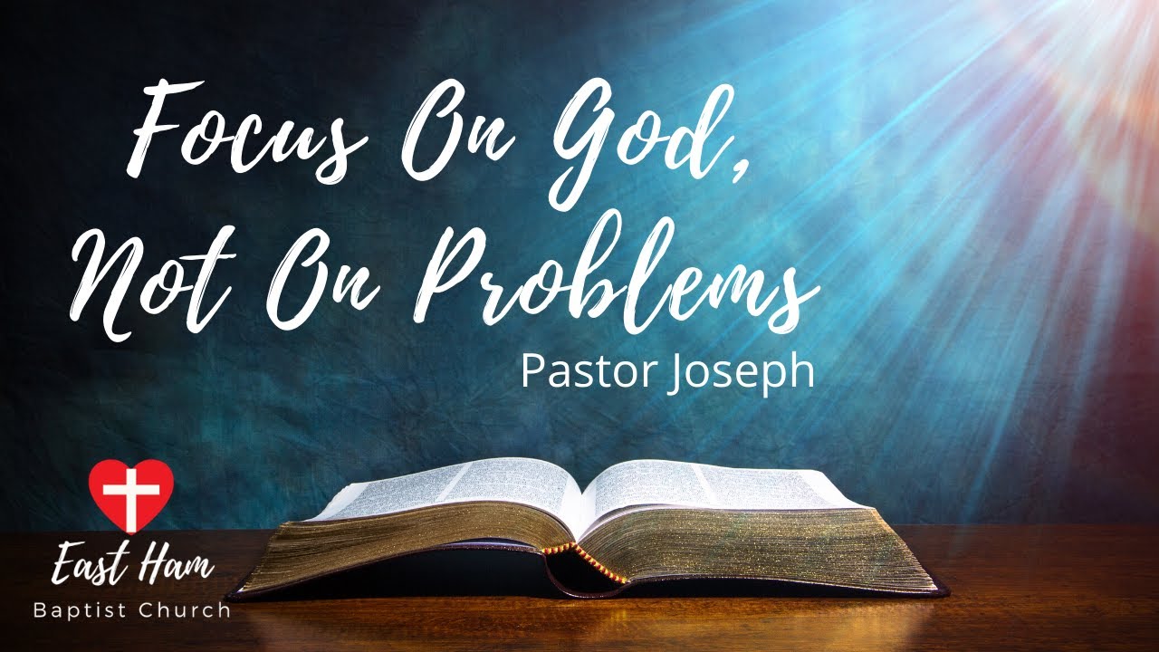 Focus on God, not on problems - Pastor Joseph 24Feb19 - YouTube