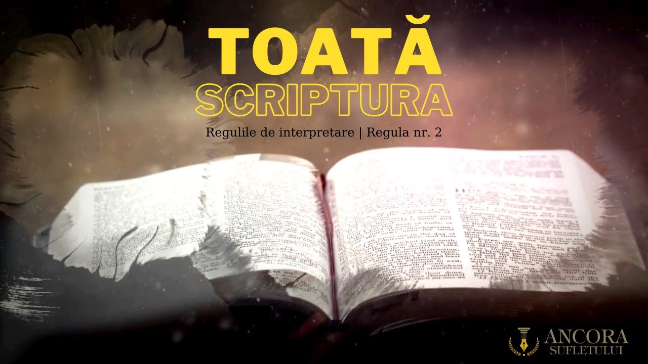 Toată Scriptura | Regula nr. 2 | Principiile de interpretare biblică ...