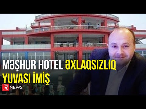 Məşhur hotel əxlaqsızlıq yuvası imiş...ƏMƏLİYYAT