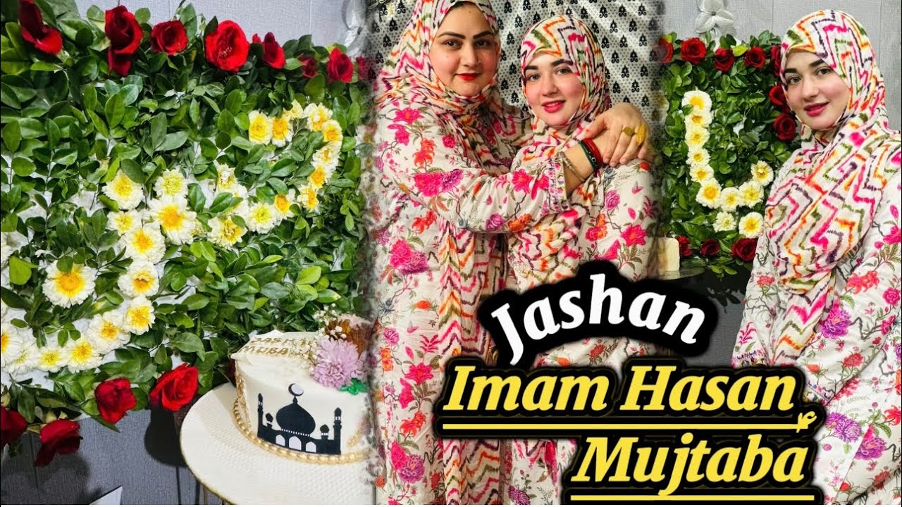 Dastarkhuwan ki Tiyariyan ️|Jashan Imam Hassan Mujtaba ؑ Mubarak ️💞😊 ...