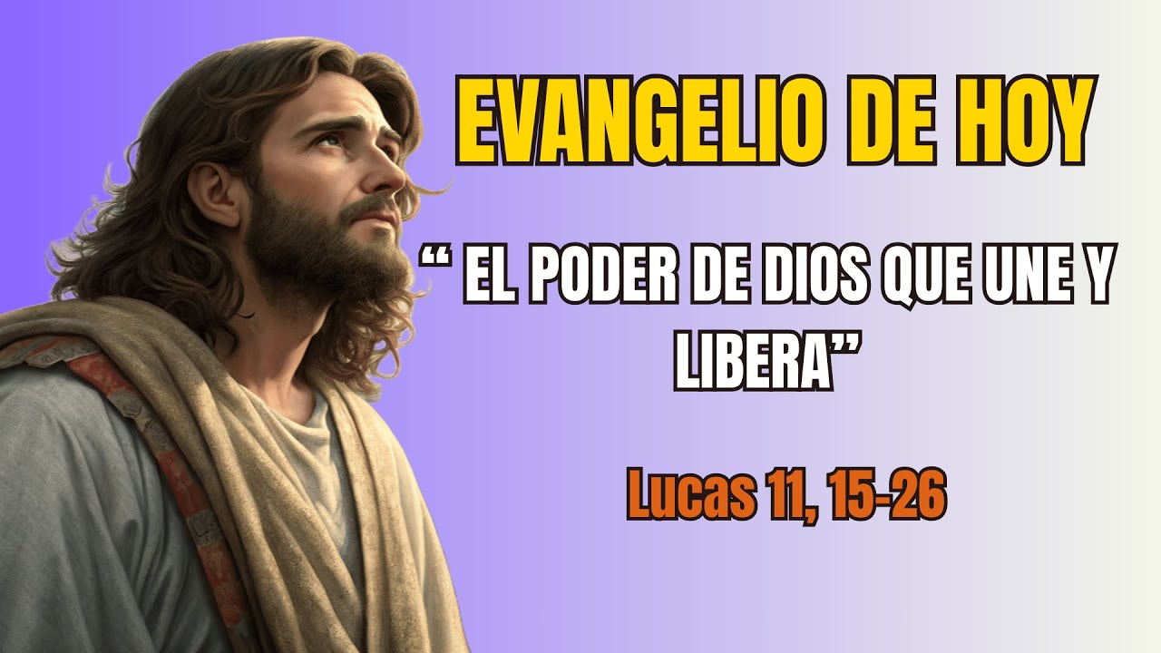 EVANGELIO Y REFLEXION DE HOY 10 DE OCTUBRE - El poder de Dios que une y ...