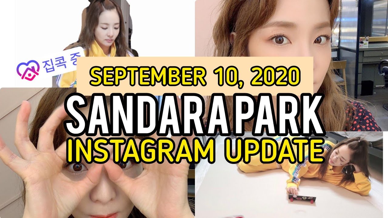 SANDARA PARK INSTAGRAM UPDATE SEPTEMBER 10, 2020 - YouTube