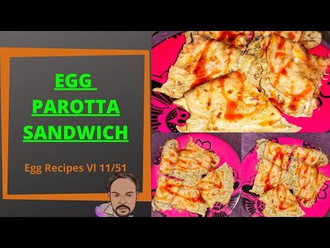 Egg Parotta Sandwich|Egg പൊറോട്ട സാൻവിച്ച്|51 Egg Recipes - YouTube