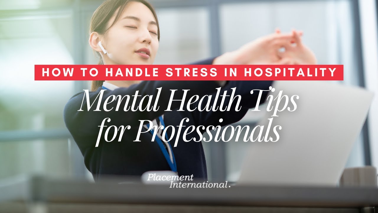 How to Handle Stress in Hospitality: Mental Health Tips for ...