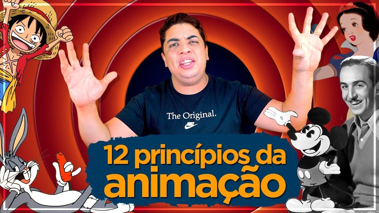 The 12 Principles Of Animation - Os 12 PRÍNCIPIOS da ANIMAÇĀO - Walt ...