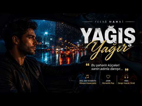 YAĞIŞ YAĞIR 🌧️ | Gecə maşın sürərkən dinləmək üçün