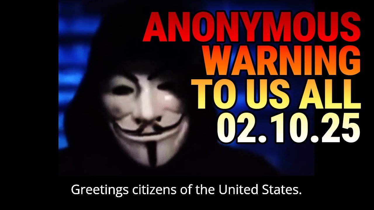 Anonymous Warning - 02/10/25 - YouTube
