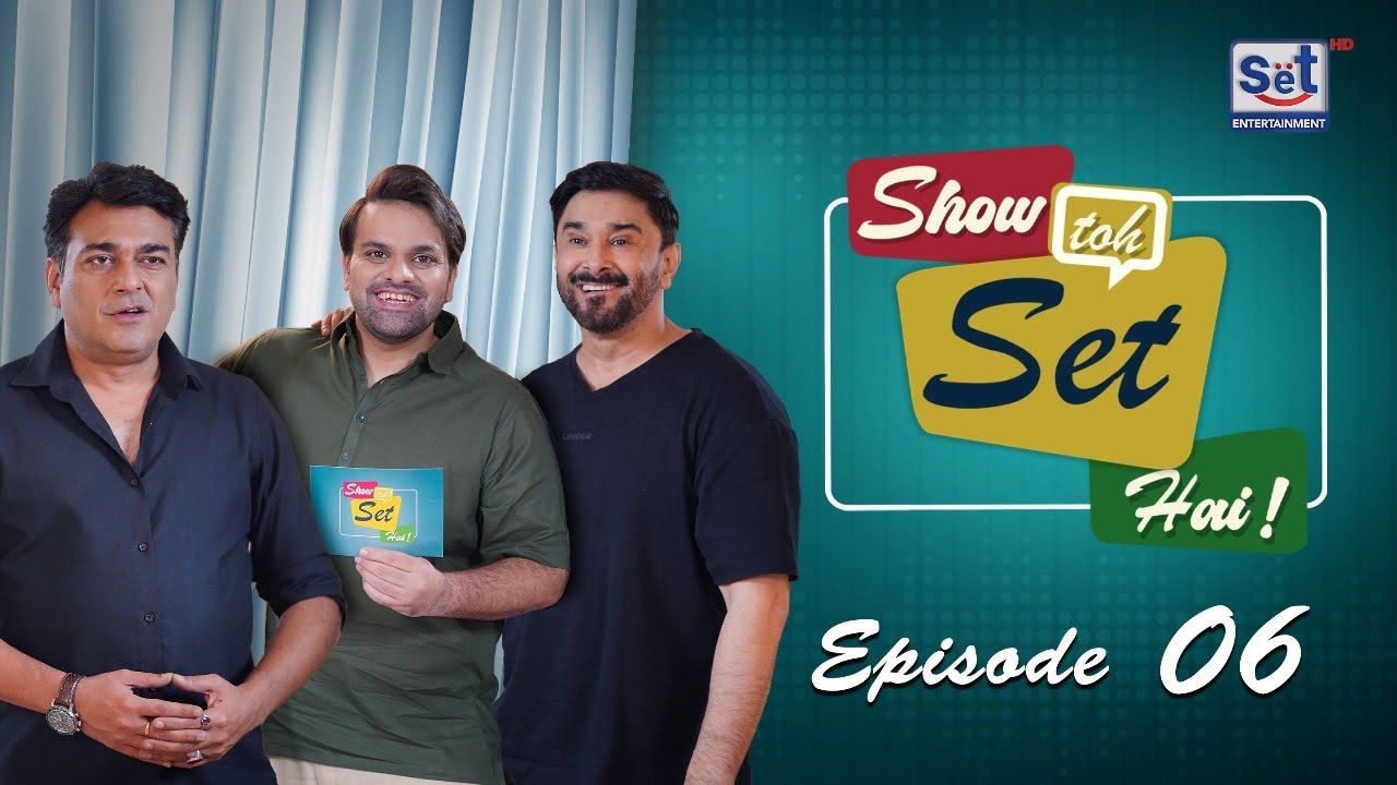 Show Toh Set Hai Episode 6 | 24 November 2024 | Azfar Ali, Mani & Aadi ...