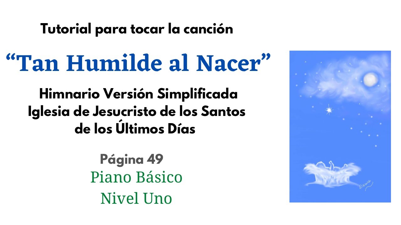 Aprende a tocar “Tan Humilde al Nacer” Himnario Simplificado SUD link ...