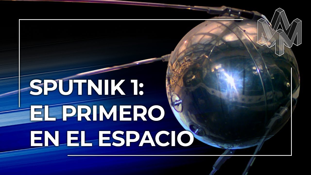 ¿Pánico en el espacio? El lanzamiento del Sputnik 1 de la URSS, el ...