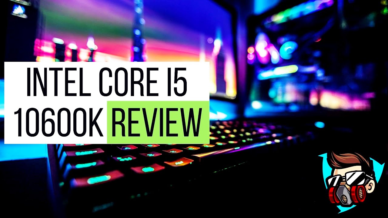 Intel core i5 10600K review - YouTube