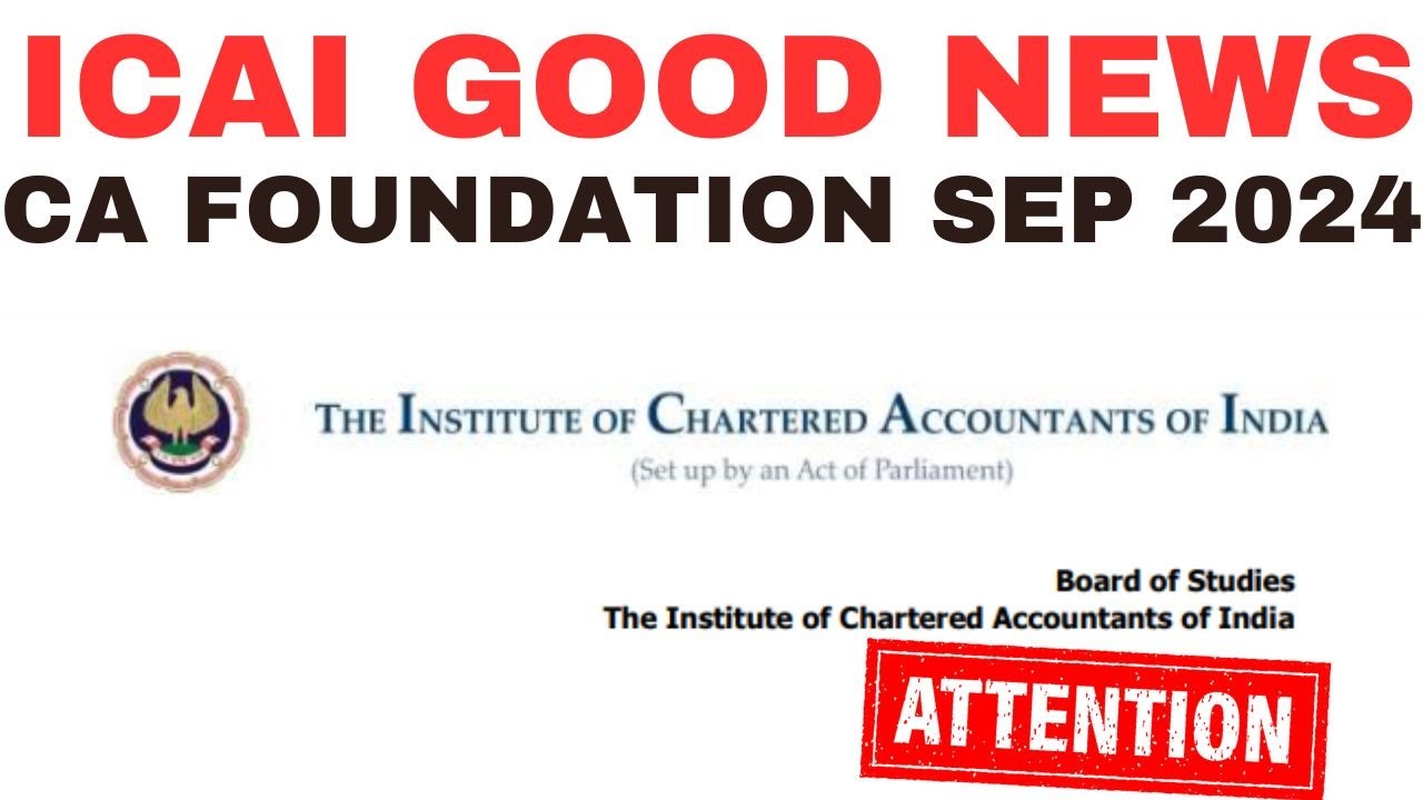 ICAI GOOD NEWS CA FOUNDATION SEP 2024 - YouTube