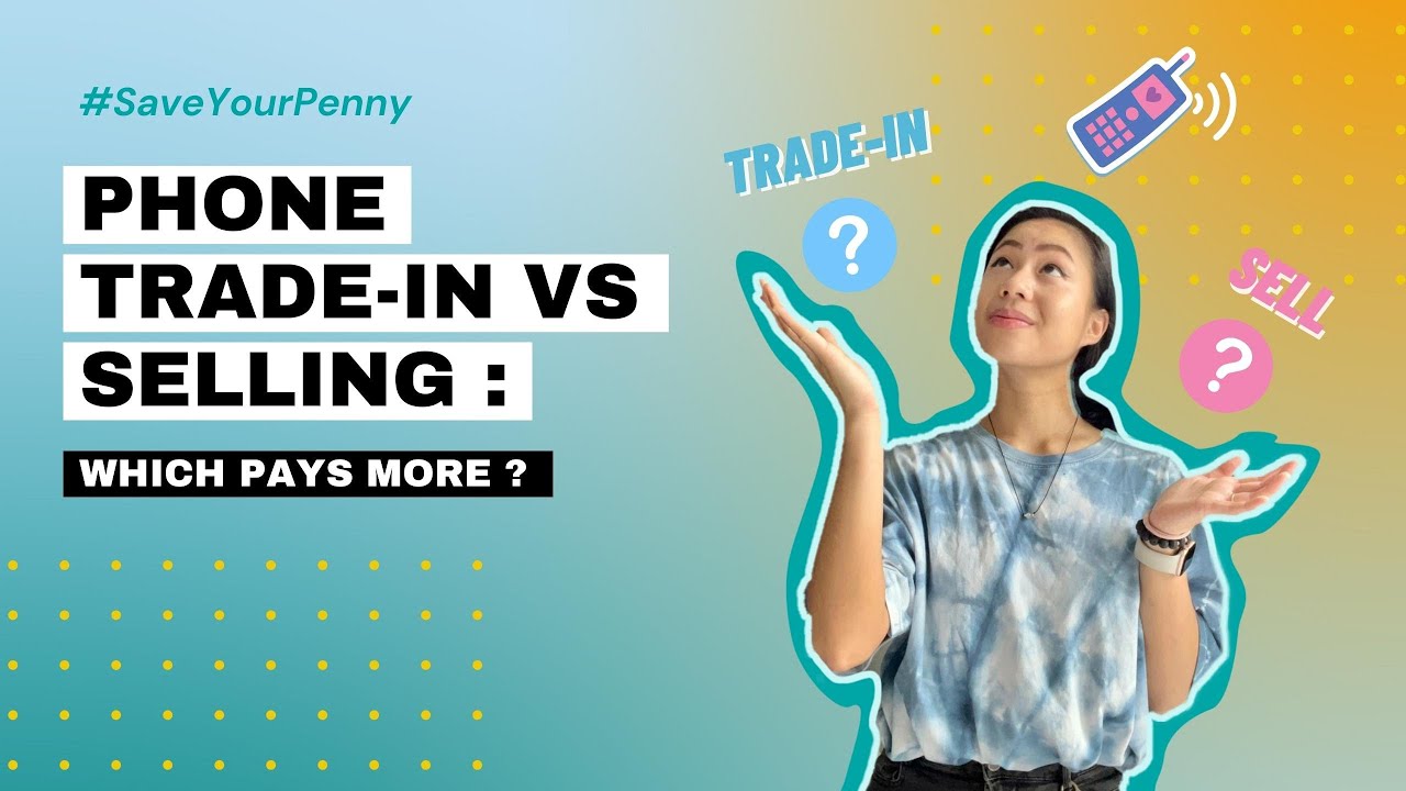 Phone Trade In vs Selling - YouTube