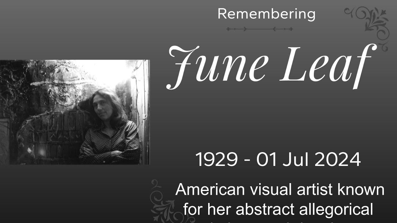 June Leaf Dies at 94: Artist of Allegory and Motion - YouTube