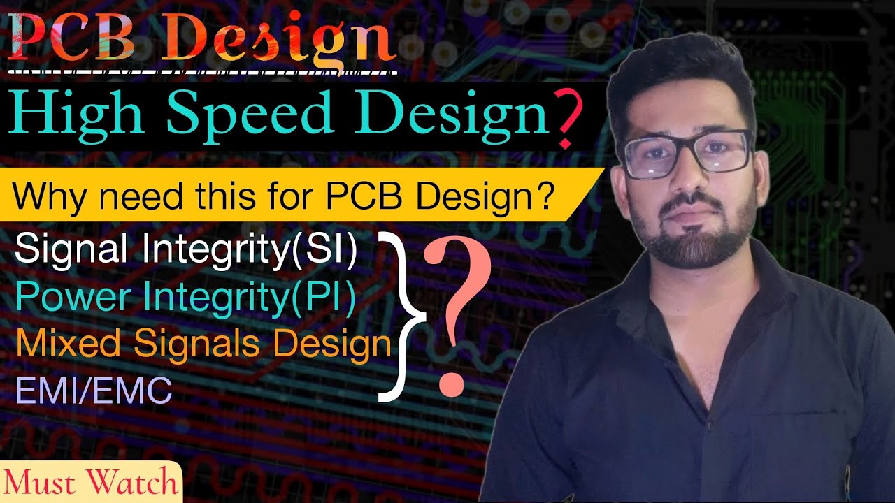 Introduction of High Speed PCB Design || Why need SI/PI/EMI/EMC ? - YouTube