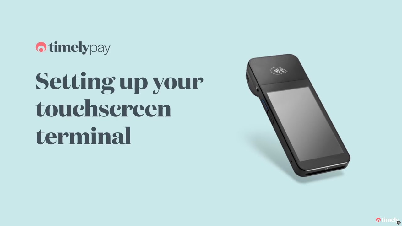 Setting up your Touchscreen TimelyPay Terminal - YouTube