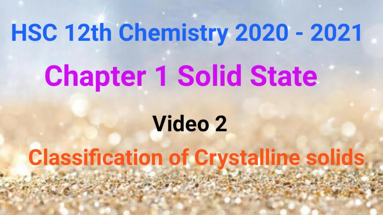 #Video2 || Chapter 1. Solid State || HSC 12th Chemistry 2020 - 2021 ...