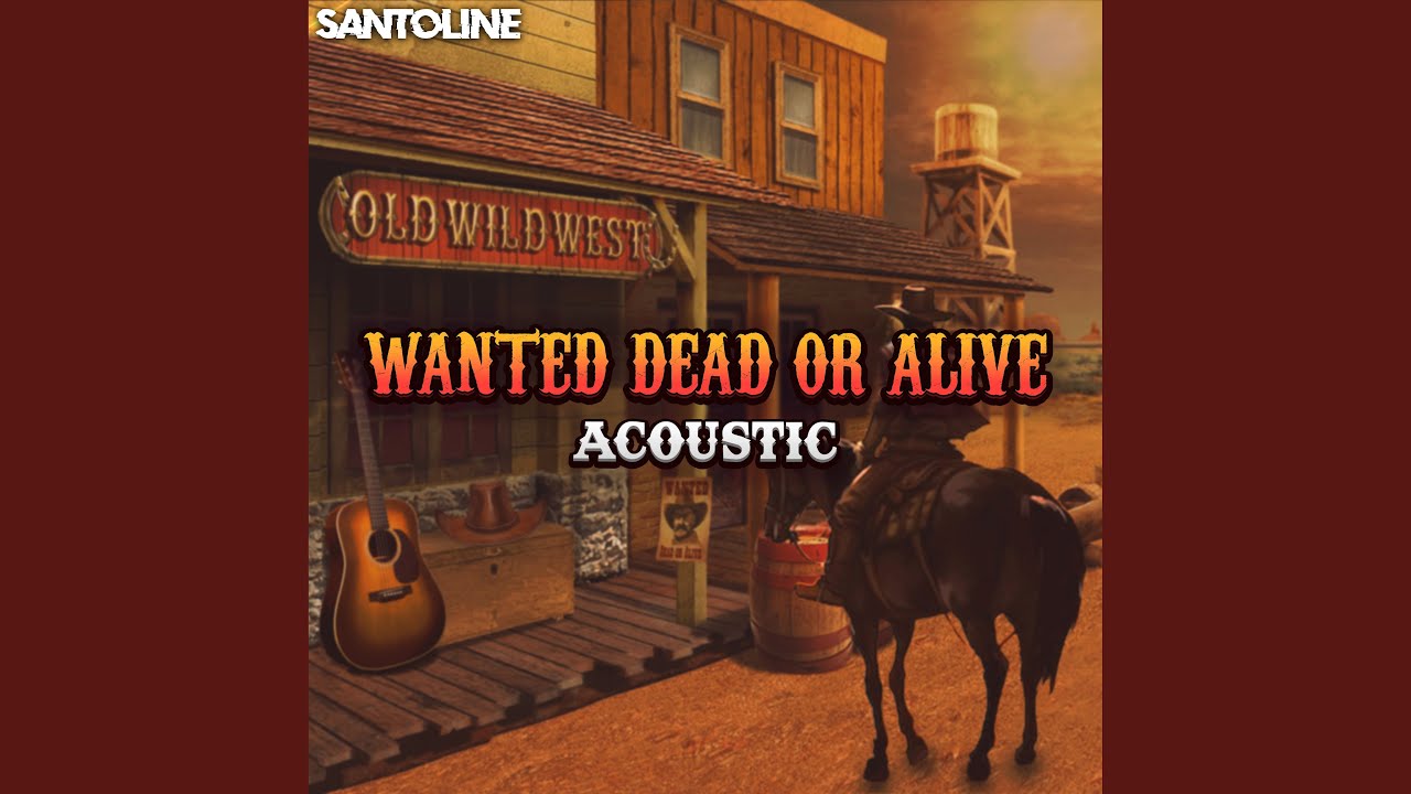 Wanted Dead or Alive (Acoustic) - YouTube