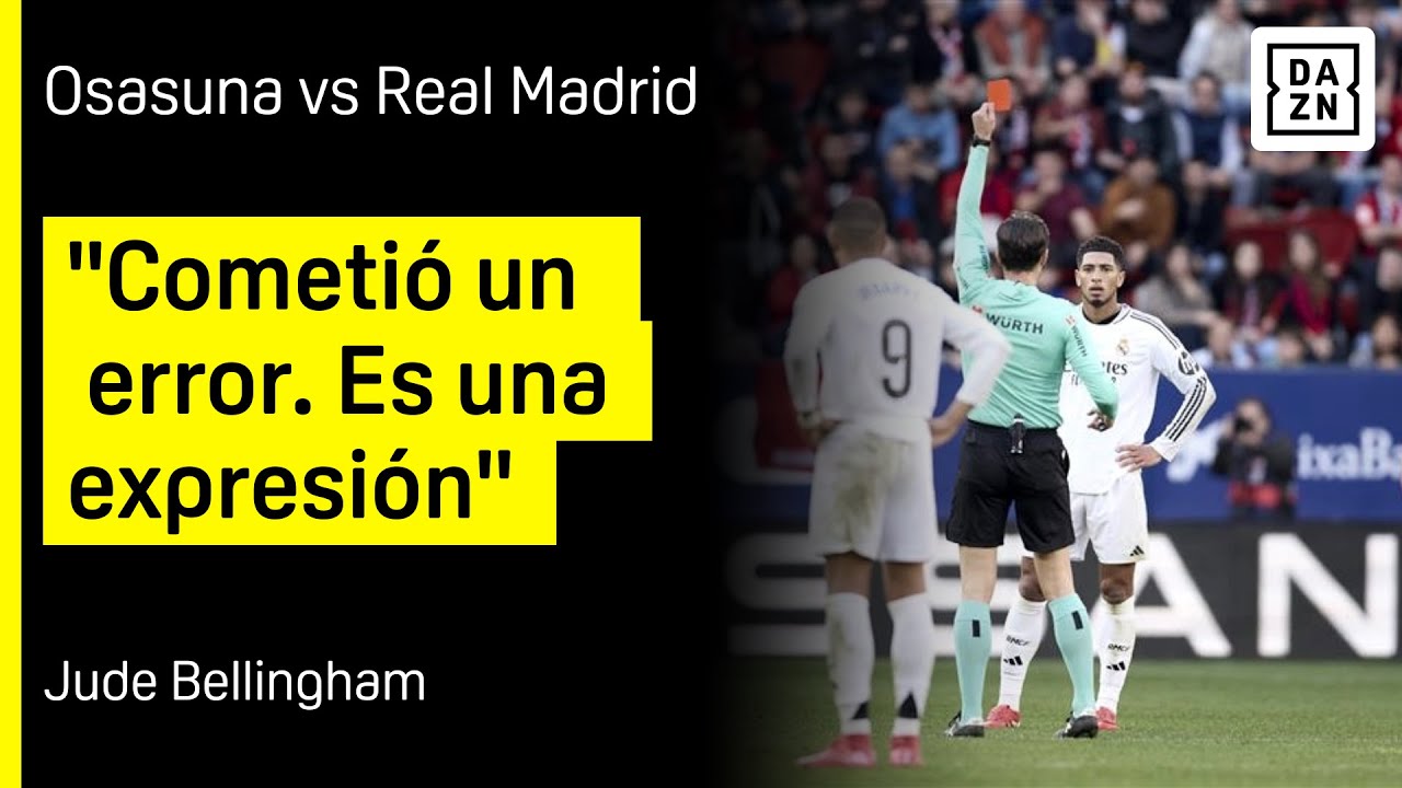 Jude Bellingham, tras su expulsión por el “f*** off”: “Cometió un error ...