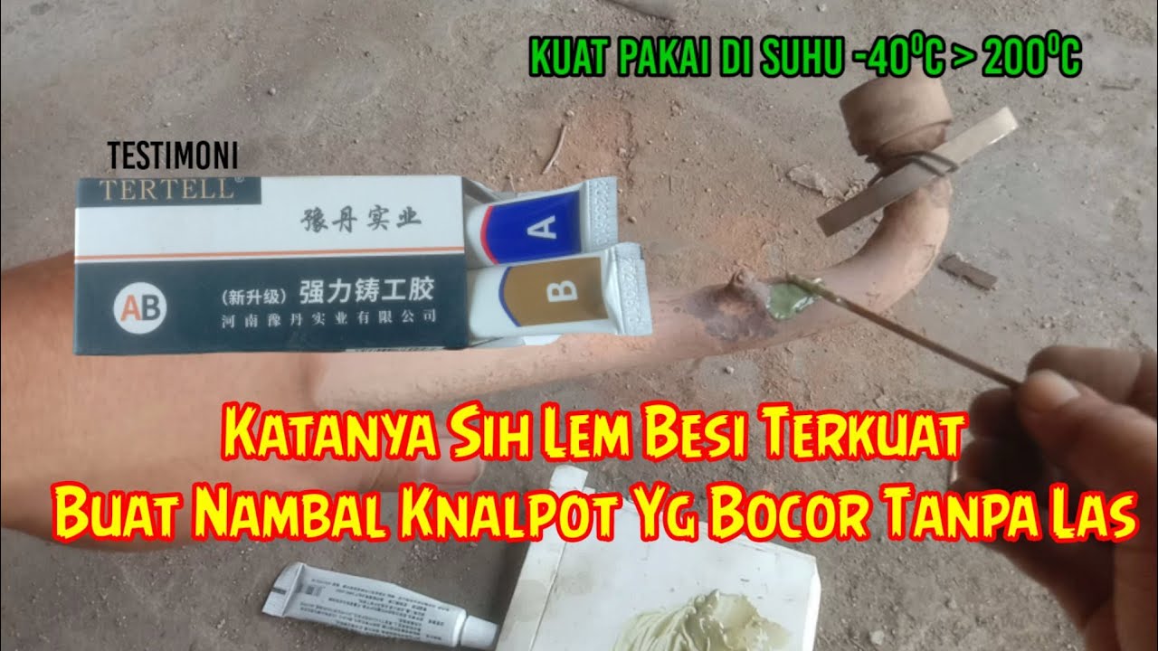Testimoni LEM Besi Terkuat Yg Katanya Kuat Dan Keras Menambal Knalpot ...