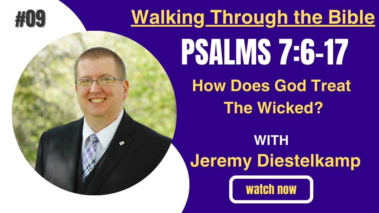 How Does David See God's Treatment of the Wicked? | Psalms 7:6-17 | # ...