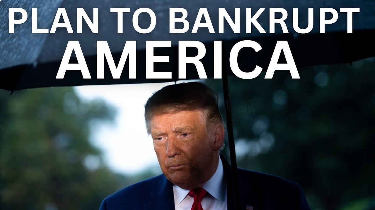 Trump Plan to BANKRUPT America - YouTube
