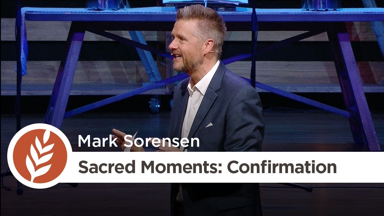 Sacred Moments: Confirmation | Mark Sorensen - YouTube