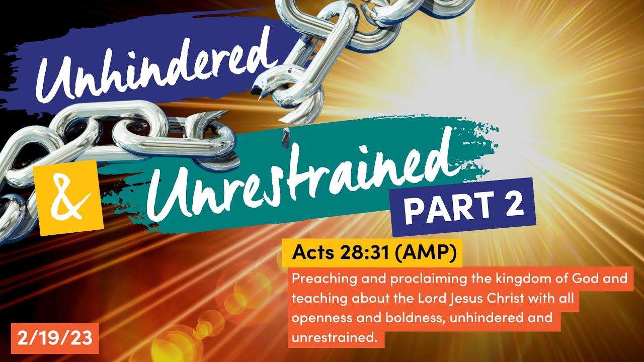 Unhindered and Unrestrained- Part 2 - YouTube
